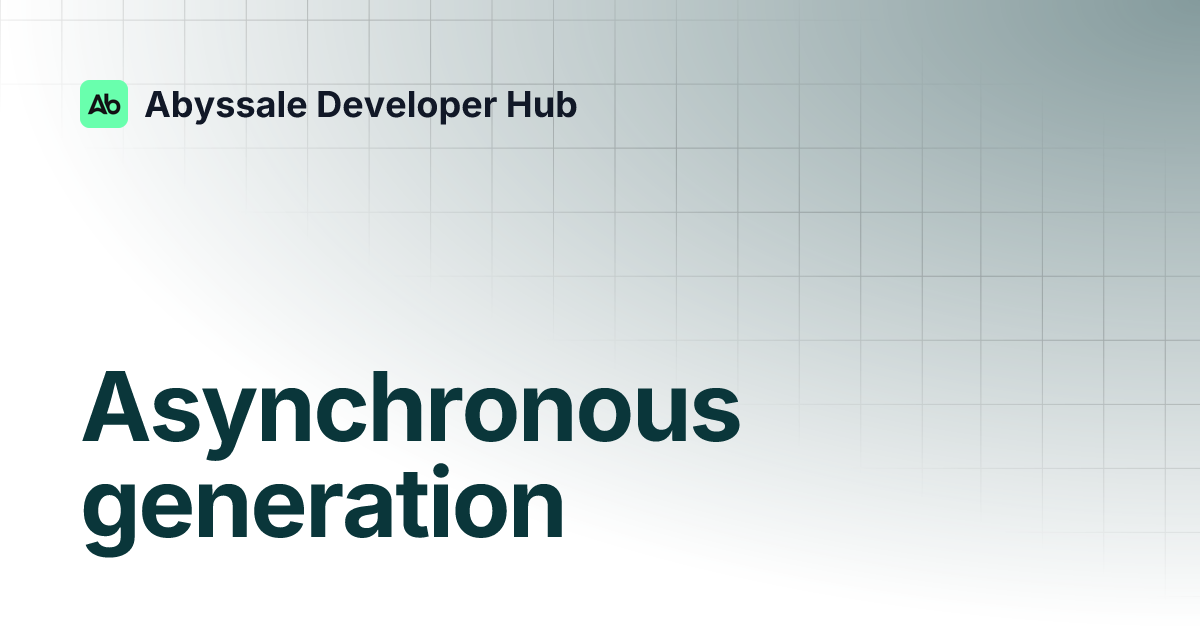 Asynchronous generation | Abyssale Developer Hub